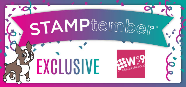 STAMPtember® Exclusive: WPlus9