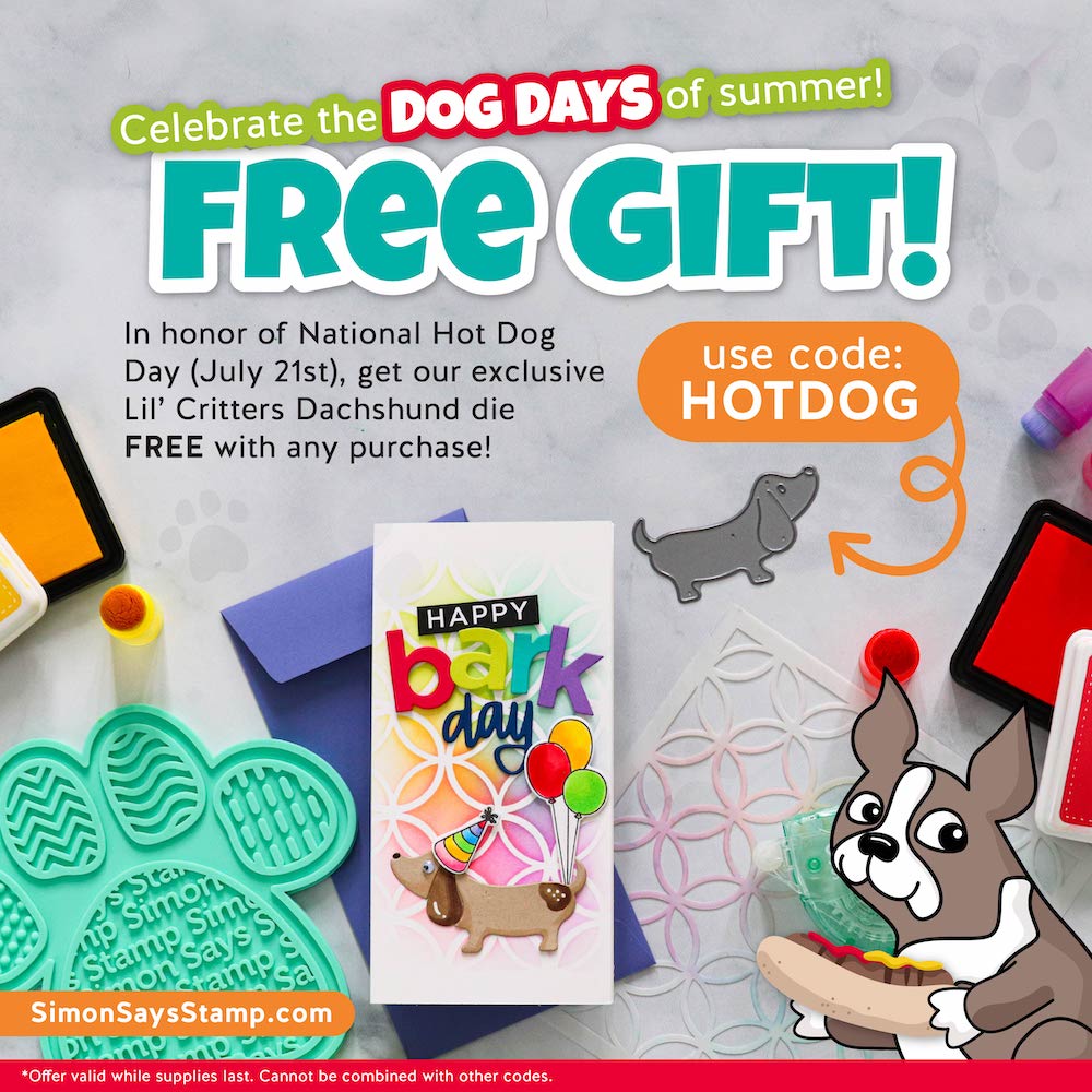 Celebrate the DOG days of Summer… with a FREE gift!