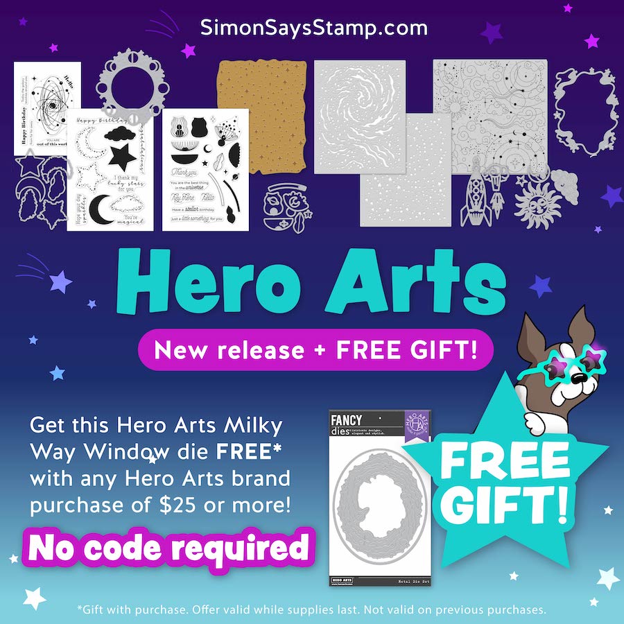 A celestial celebration of NEW Hero Arts + FREE Gift with Purchase ...