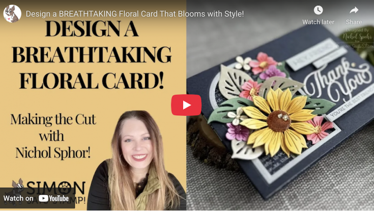 Design a BREATHTAKING Floral Card That Blooms with Style: Making the Cut
